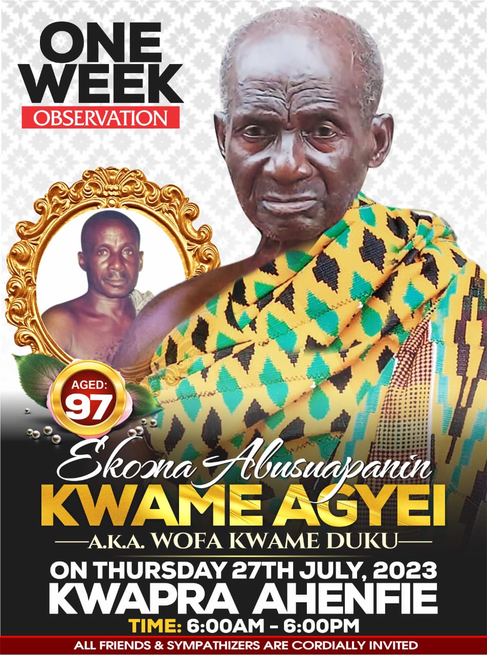 ONE WEEK OBSERVATION OF OPANIN KWAME AGYEI